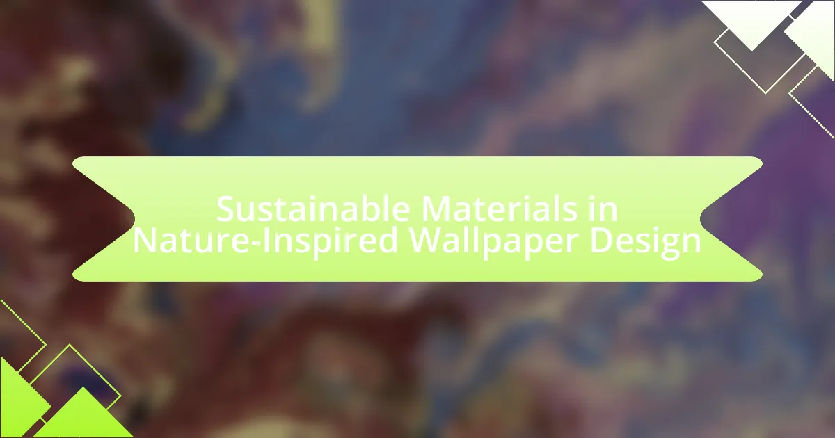 Sustainable Materials in Nature-Inspired Wallpaper Design • art ...